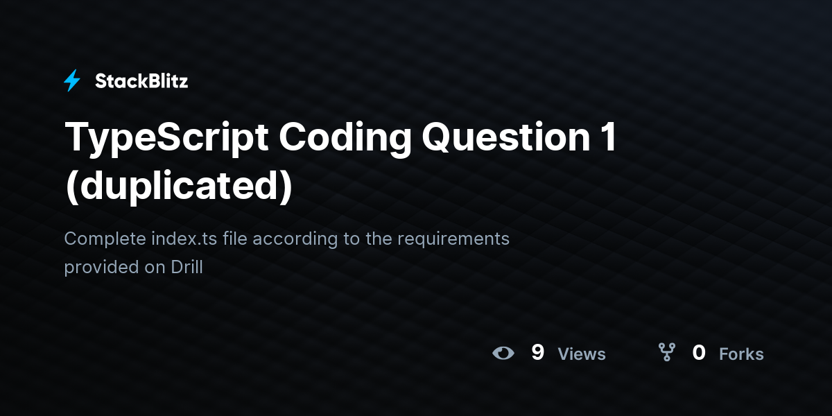 TypeScript Coding Question 1 (duplicated) - StackBlitz