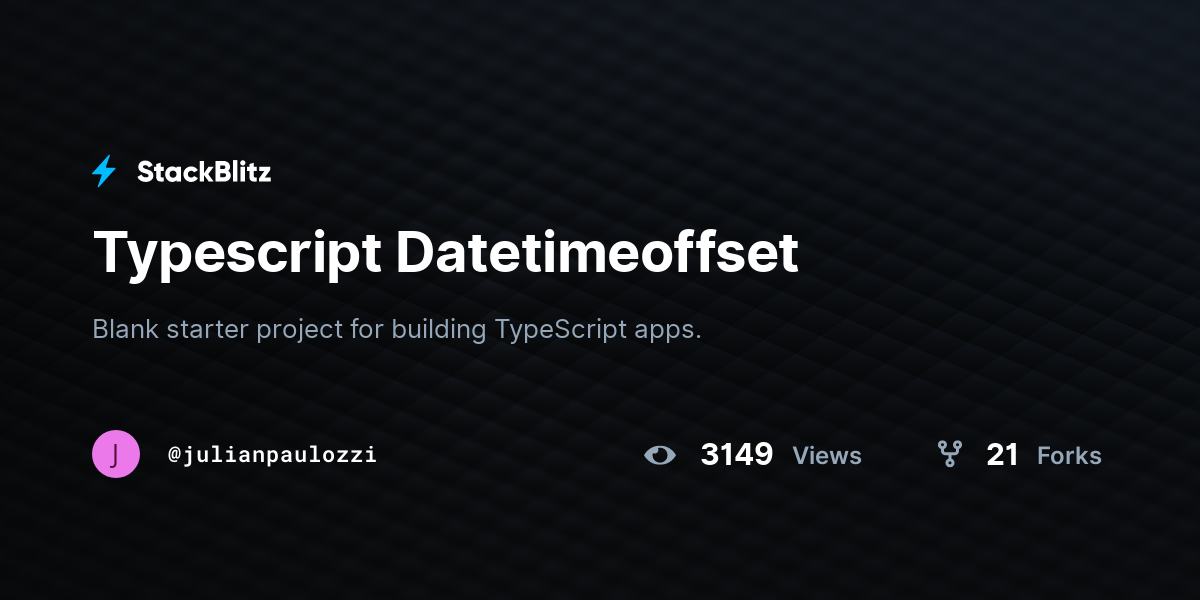 Typescript Datetimeoffset - StackBlitz