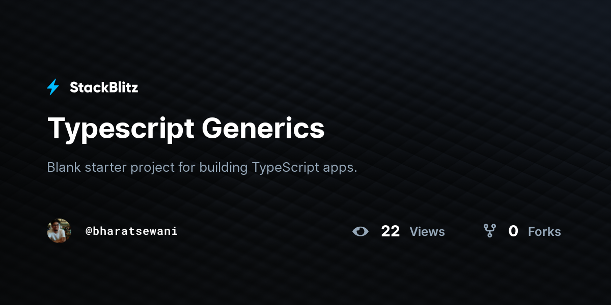 Typescript Generics - StackBlitz Typescript Generics - StackBlitz
