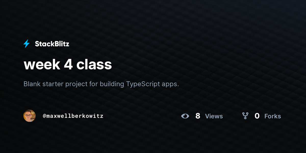 Week 4 Class Stackblitz