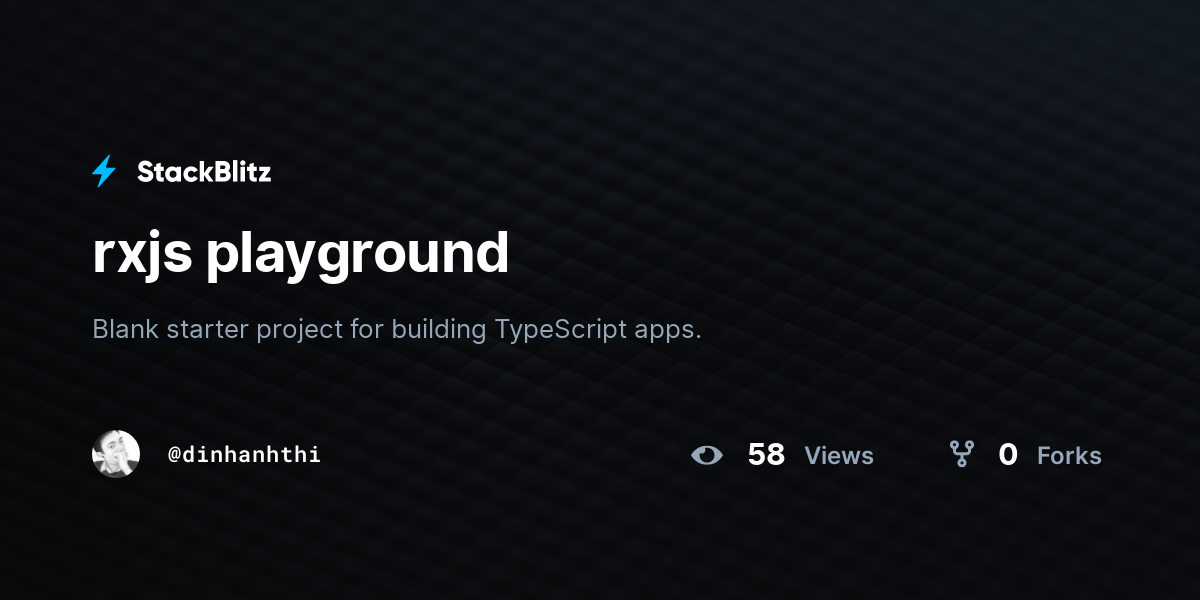 rxjs playground - StackBlitz rxjs playground - StackBlitz