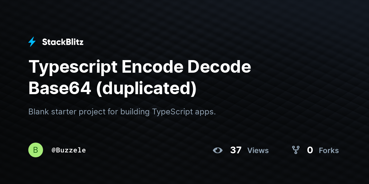 Typescript Encode Decode Base64 (duplicated) - StackBlitz