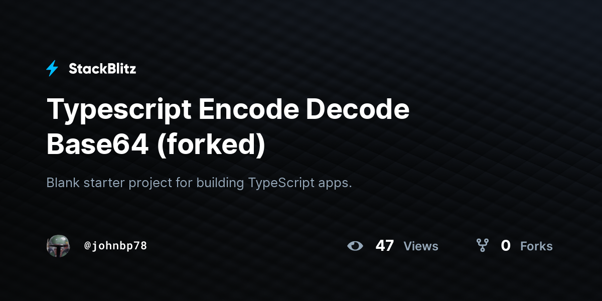 Typescript Encode Decode Base64 (forked) - StackBlitz