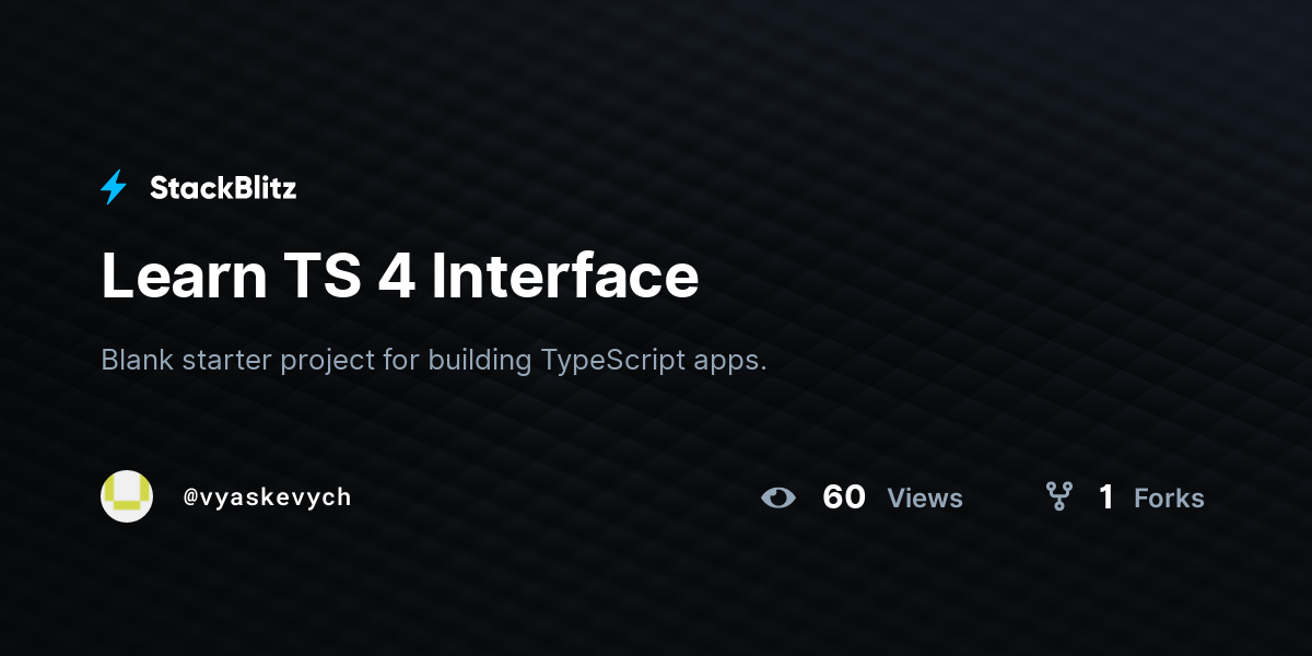 Learn TS 4 Interface - StackBlitz