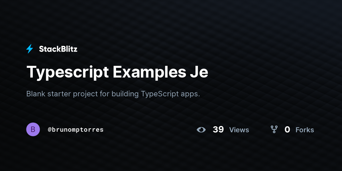 Typescript Examples Je - StackBlitz Typescript Examples Je - StackBlitz