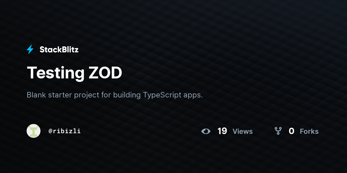 Testing ZOD - StackBlitz Testing ZOD - StackBlitz