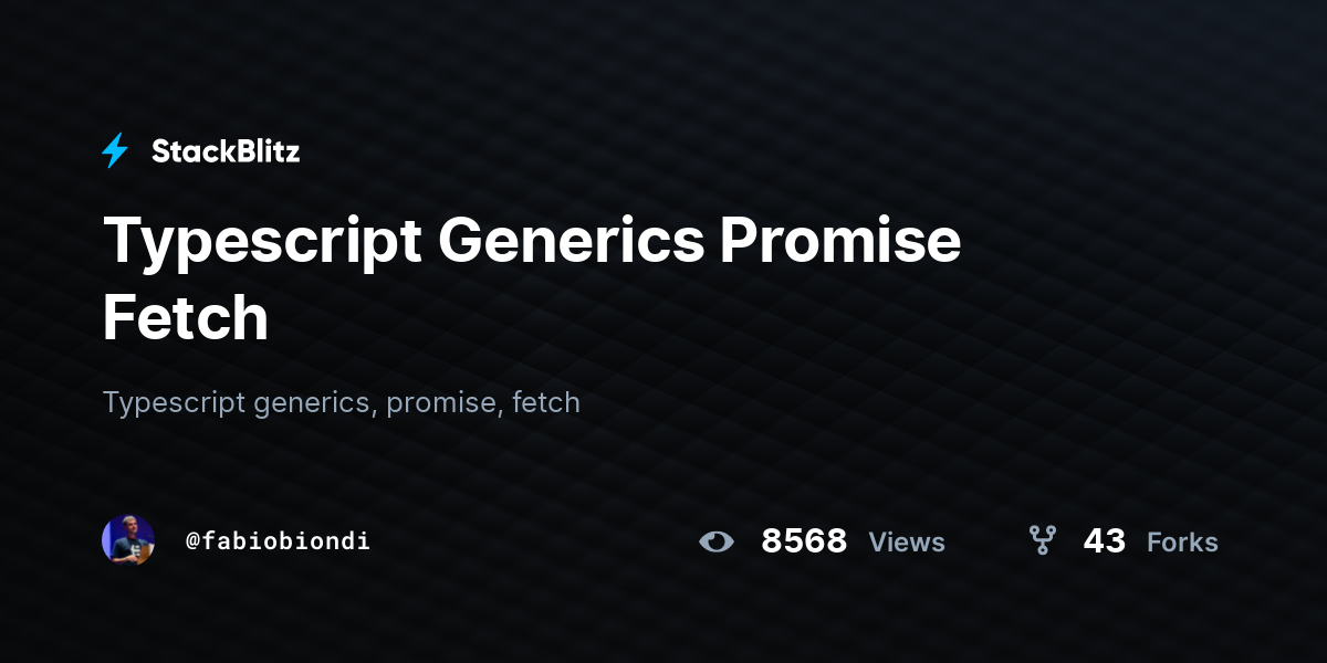 Typescript Generics Promise Fetch - StackBlitz