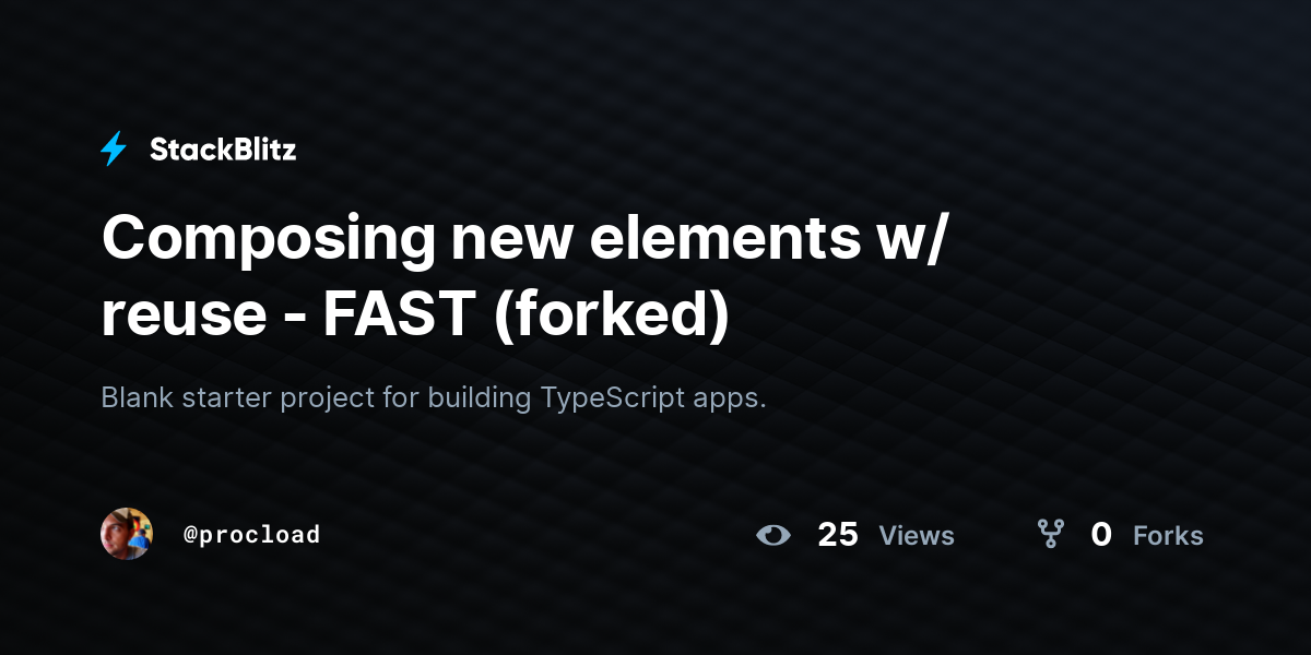 Composing new elements w/ reuse - FAST (forked) - StackBlitz