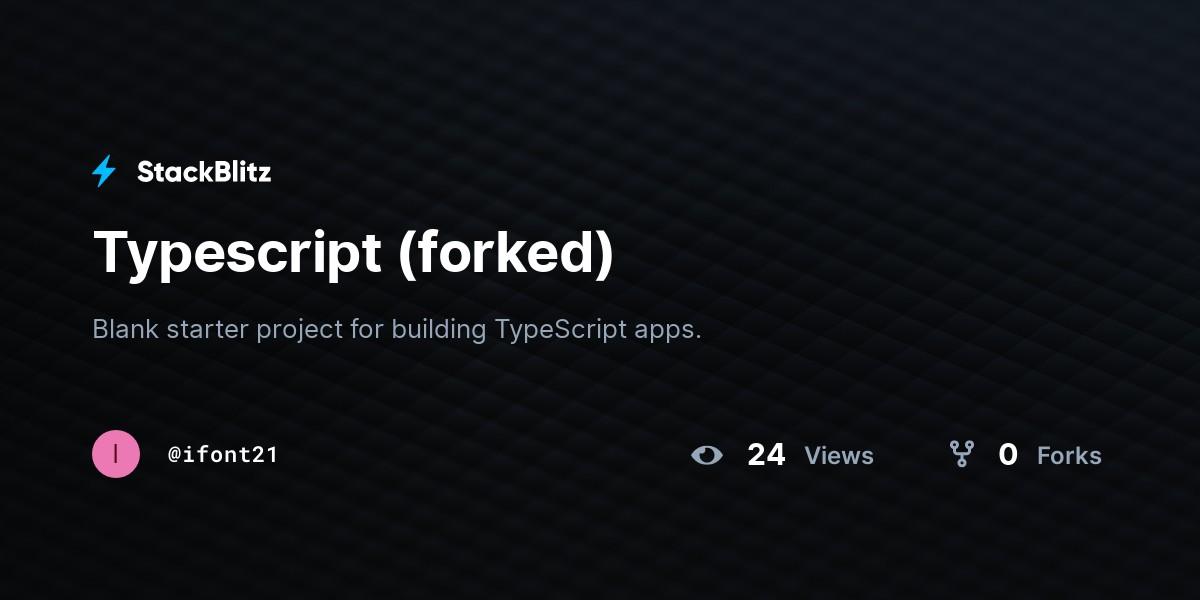 Typescript (forked) - StackBlitz
