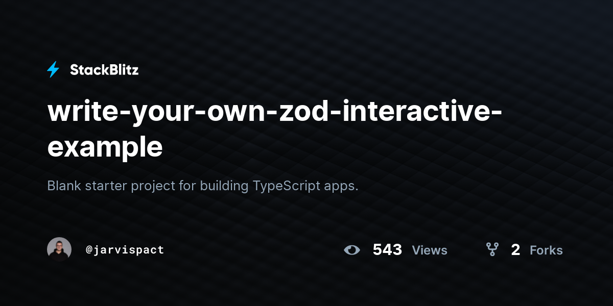 write-your-own-zod-interactive-example - StackBlitz