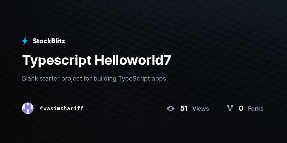 Typescript Helloworld7 - StackBlitz Typescript Helloworld7 - StackBlitz