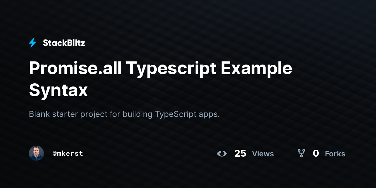 Promise.all Typescript Example Syntax - StackBlitz