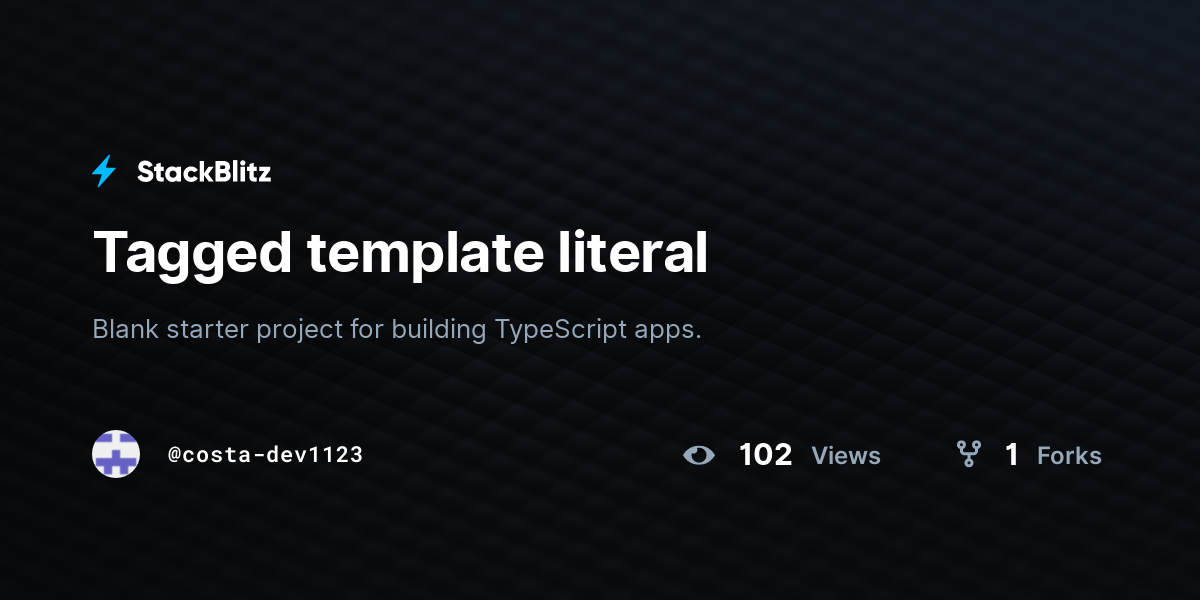 Tagged template literal - StackBlitz