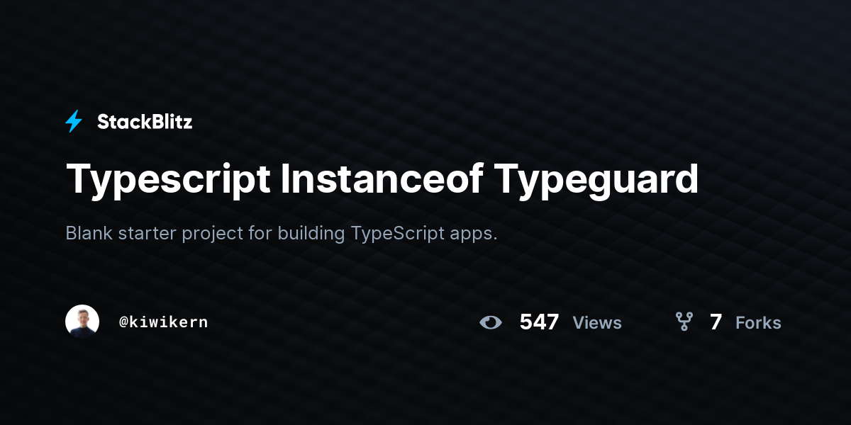 Typescript Instanceof Typeguard - StackBlitz