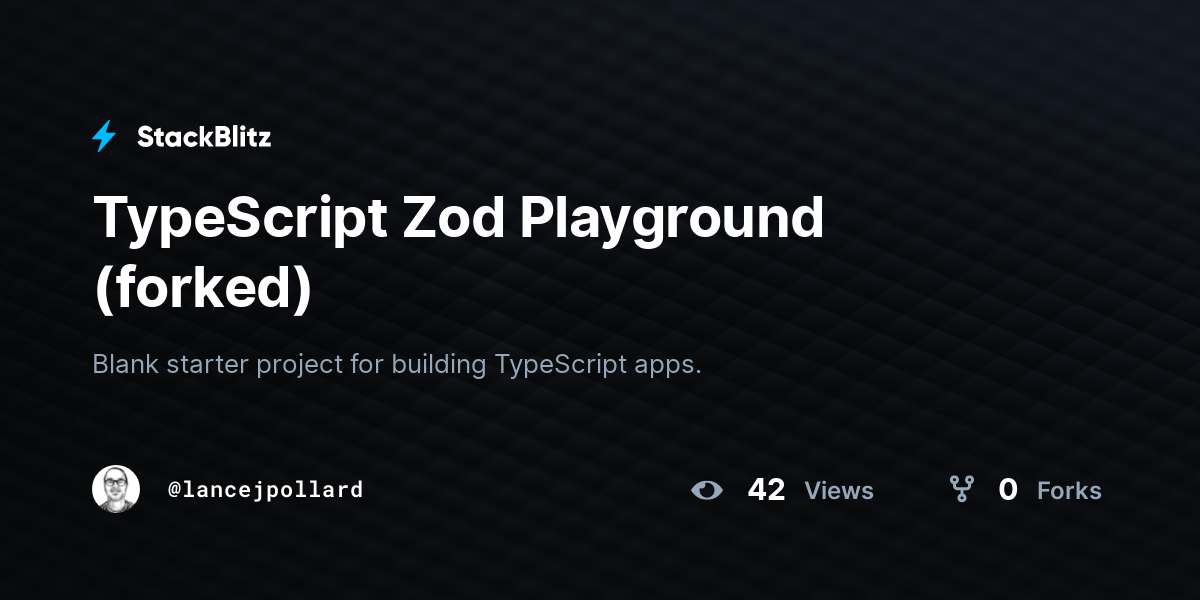 TypeScript Zod Playground (forked) - StackBlitz