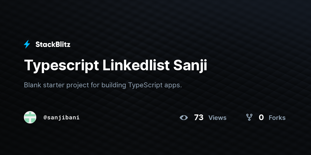 Typescript Linkedlist Sanji - StackBlitz Typescript Linkedlist Sanji - StackBlitz