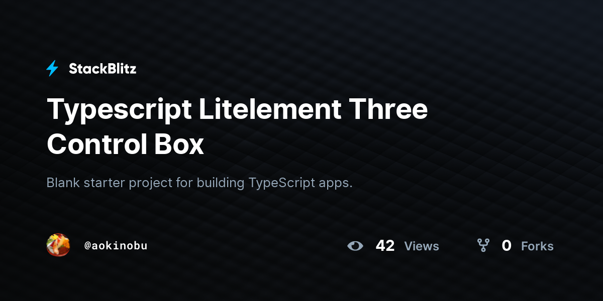 Typescript Litelement Three Control Box - StackBlitz Typescript Litelement Three Control Box - StackBlitz