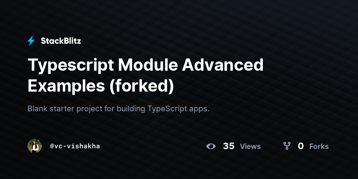Typescript Module Advanced Examples (forked) - StackBlitz