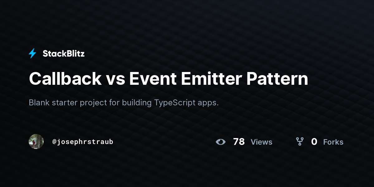 Callback vs Event Emitter Pattern - StackBlitz Callback vs Event Emitter Pattern - StackBlitz