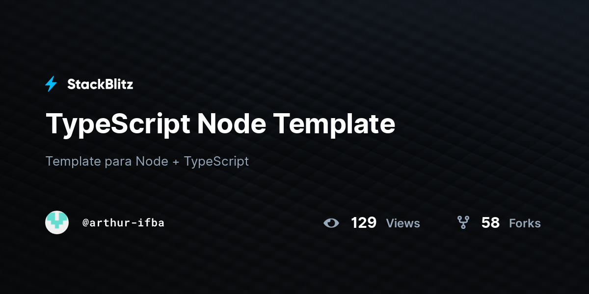 TypeScript Node Template - StackBlitz
