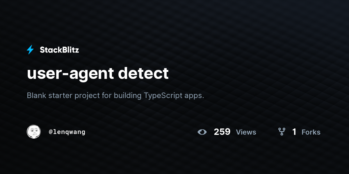 user-agent detect - StackBlitz user-agent detect - StackBlitz