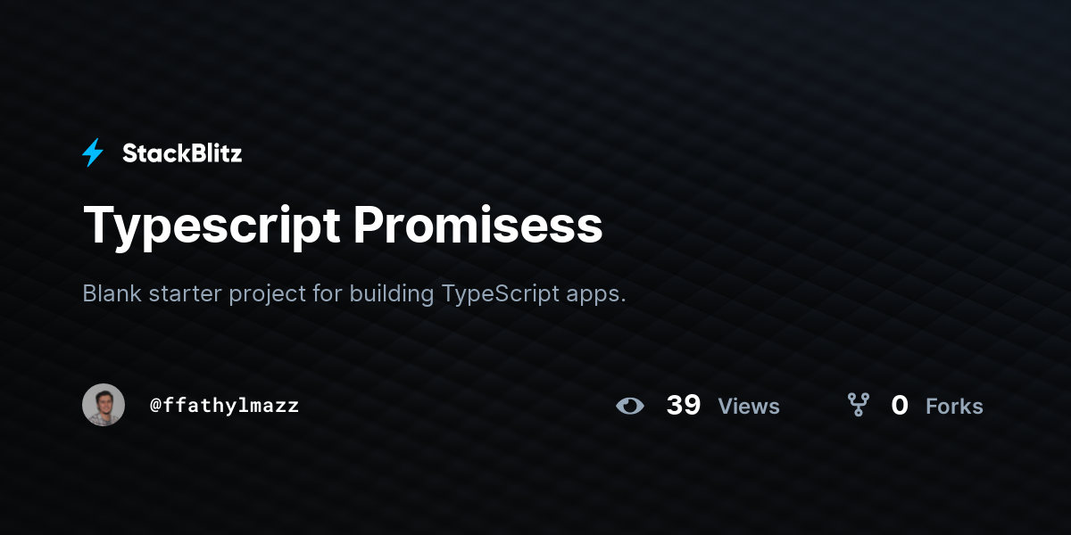 Typescript Promisess - StackBlitz