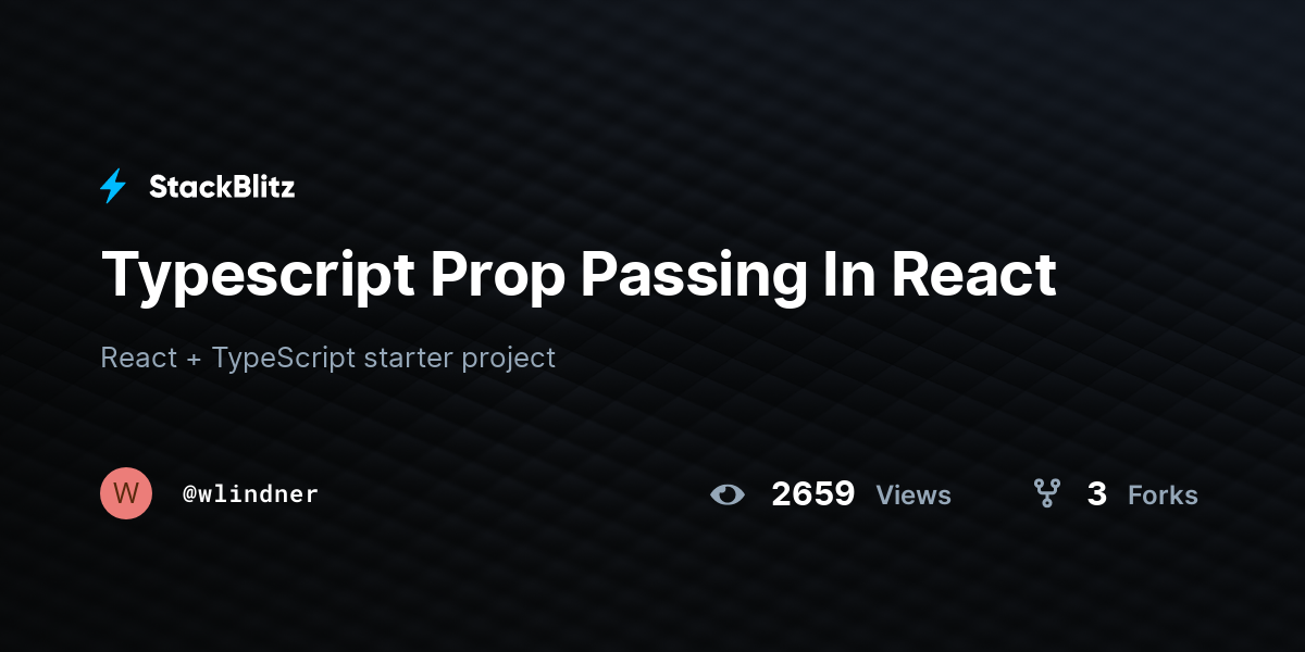 Typescript Prop Passing In React - StackBlitz Typescript Prop Passing In React - StackBlitz