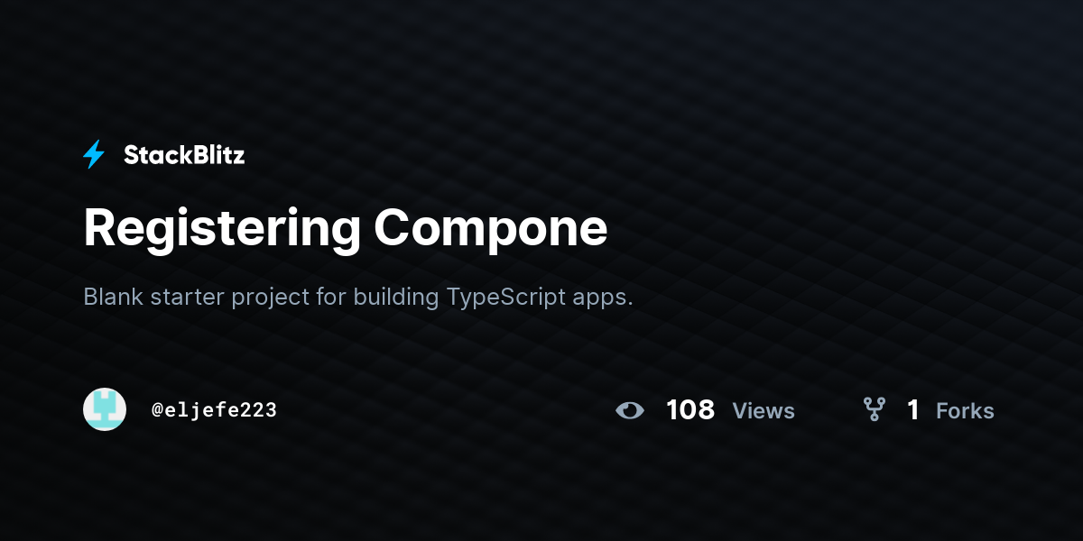 Registering Compone - StackBlitz Registering Compone - StackBlitz