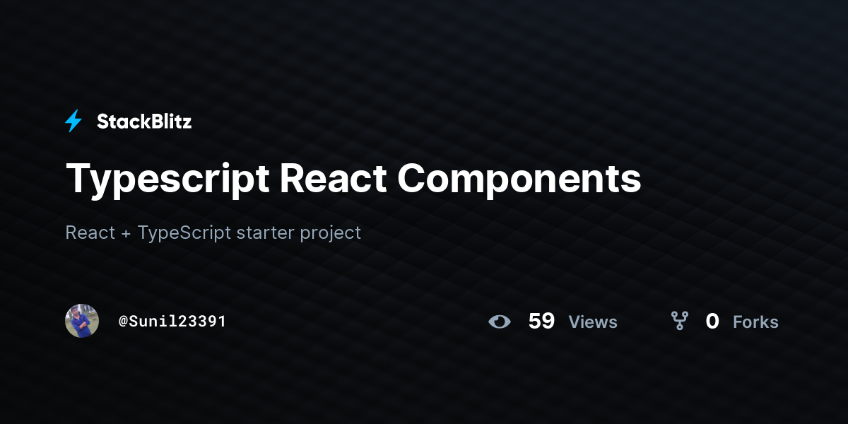 Typescript React Components - StackBlitz Typescript React Components - StackBlitz