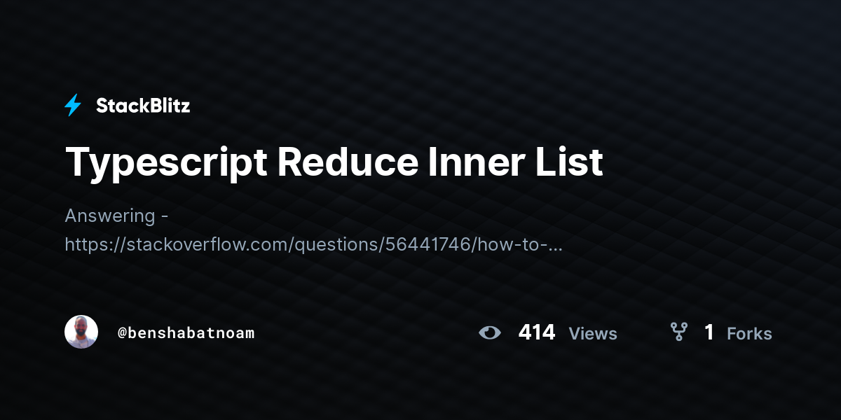 Typescript Reduce Inner List - StackBlitz