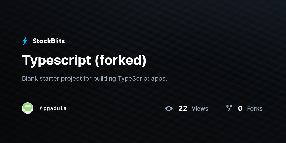 Typescript Forked Stackblitz