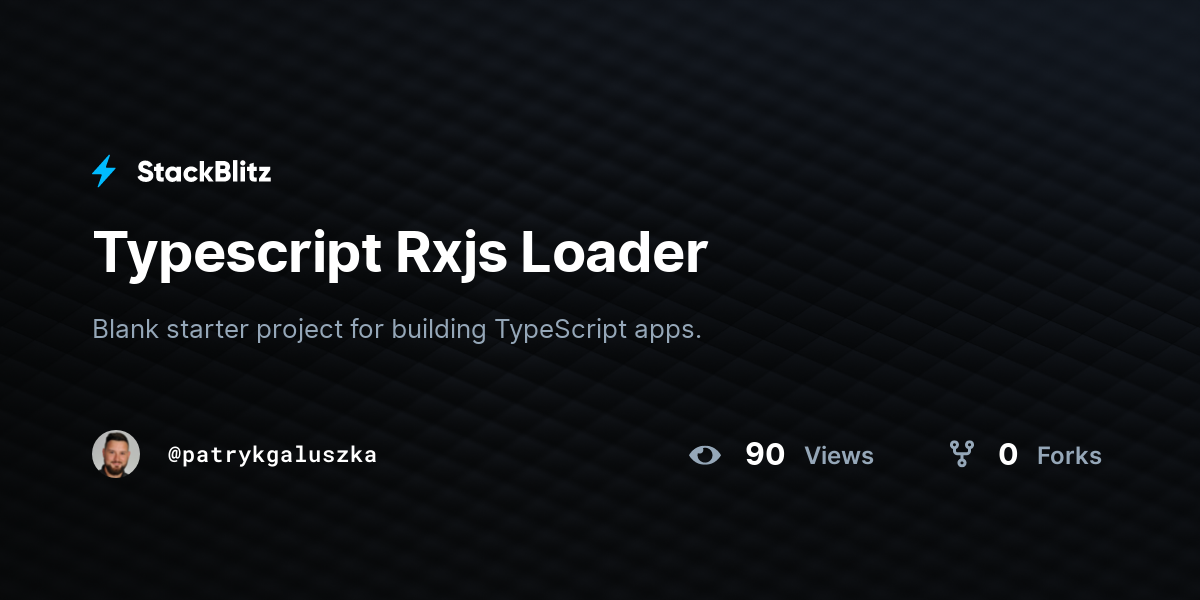 Typescript Rxjs Loader - StackBlitz