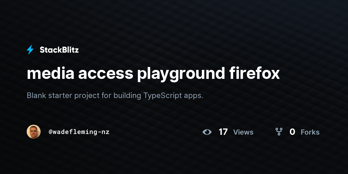 media access playground firefox - StackBlitz media access playground firefox - StackBlitz
