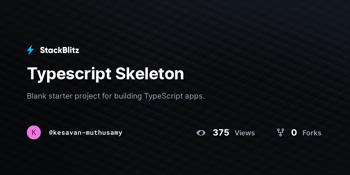 Typescript Skeleton - StackBlitz