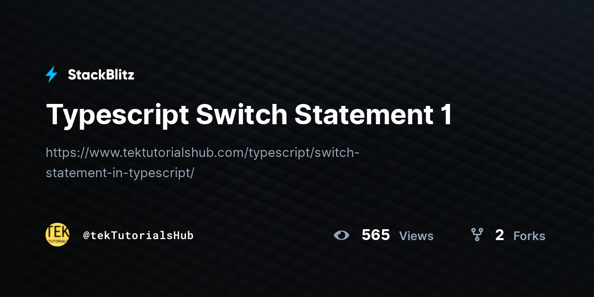 Typescript Switch Statement 1 - StackBlitz