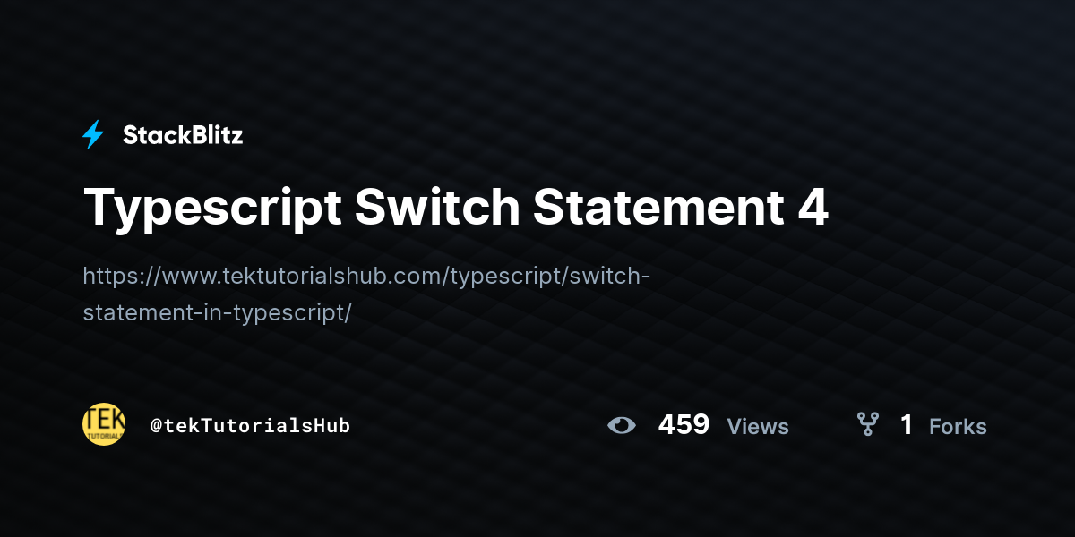 Typescript Switch Statement 4 - StackBlitz