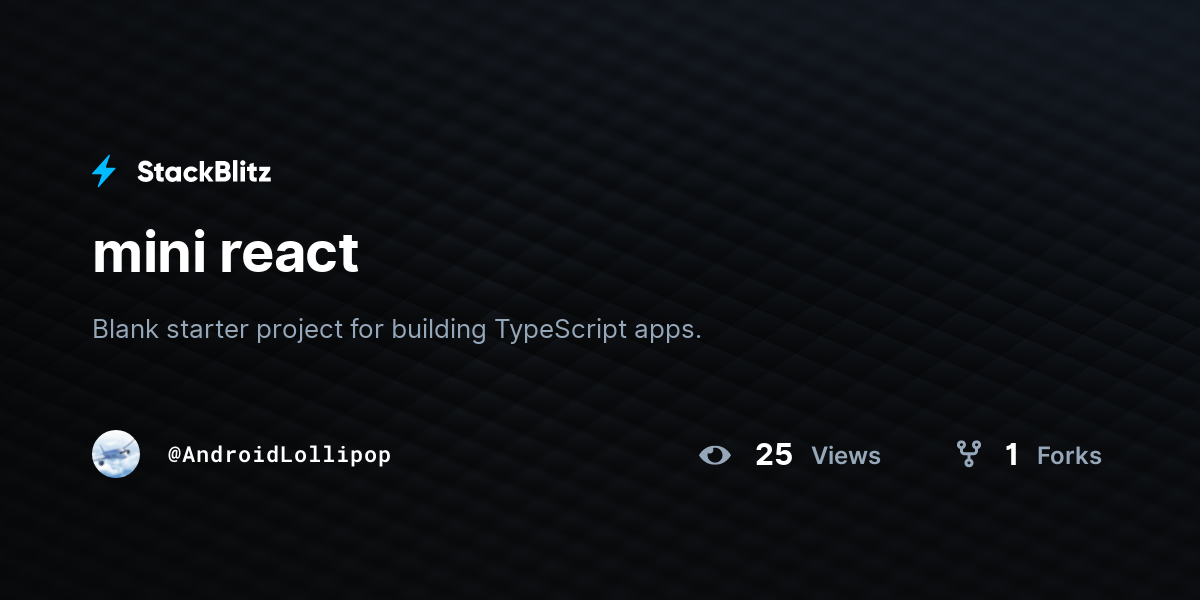 mini react - StackBlitz