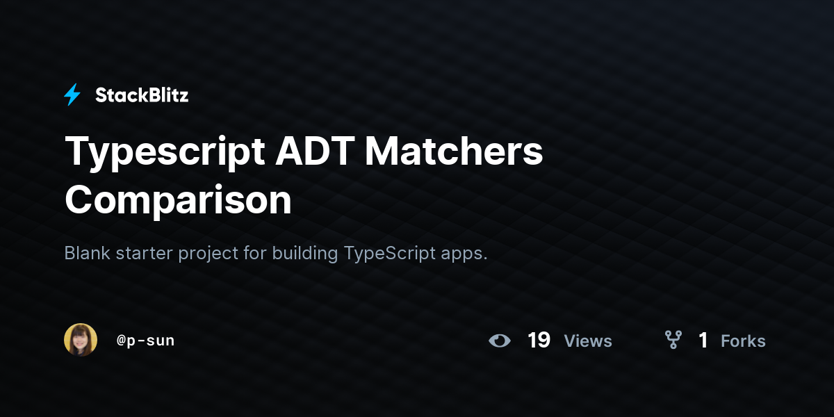 Typescript ADT Matchers Comparison - StackBlitz Typescript ADT Matchers Comparison - StackBlitz