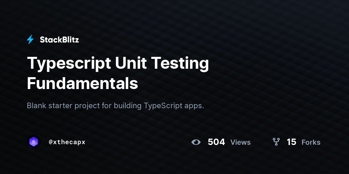 Typescript Unit Testing Fundamentals - StackBlitz Typescript Unit Testing Fundamentals - StackBlitz