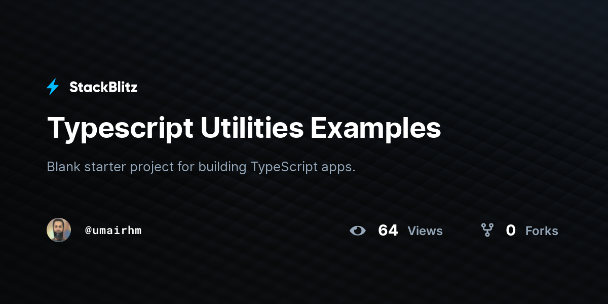 Typescript Utilities Examples - StackBlitz Typescript Utilities Examples - StackBlitz