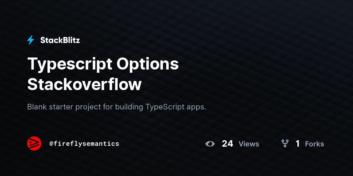 Typescript Options Stackoverflow - StackBlitz