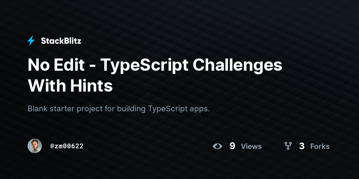 No Edit Typescript Challenges With Hints Stackblitz