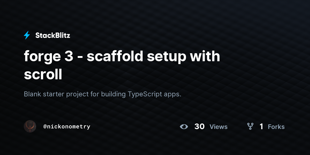 forge 3 - scaffold setup with scroll - StackBlitz