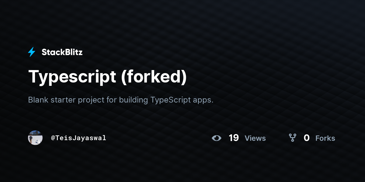 Typescript (forked) - StackBlitz Typescript (forked) - StackBlitz