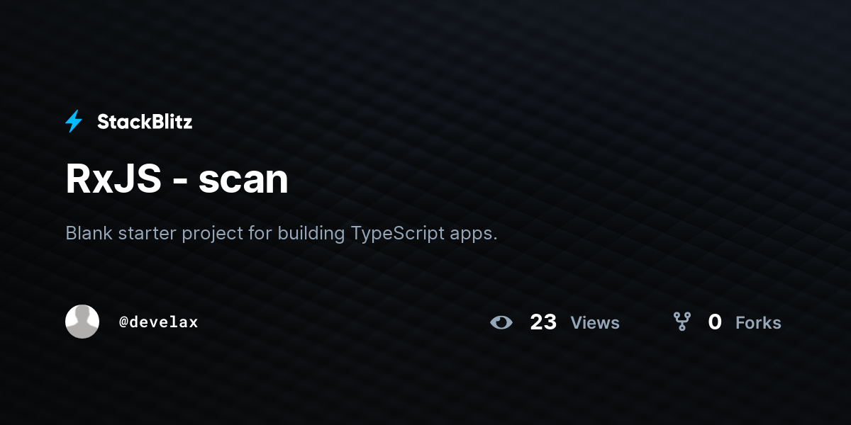 RxJS - scan - StackBlitz