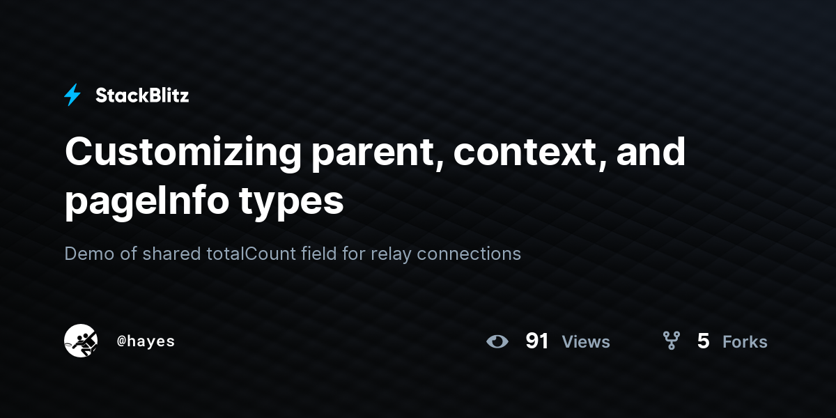 Customizing parent, context, and pageInfo types - StackBlitz Customizing parent, context, and pageInfo types - StackBlitz