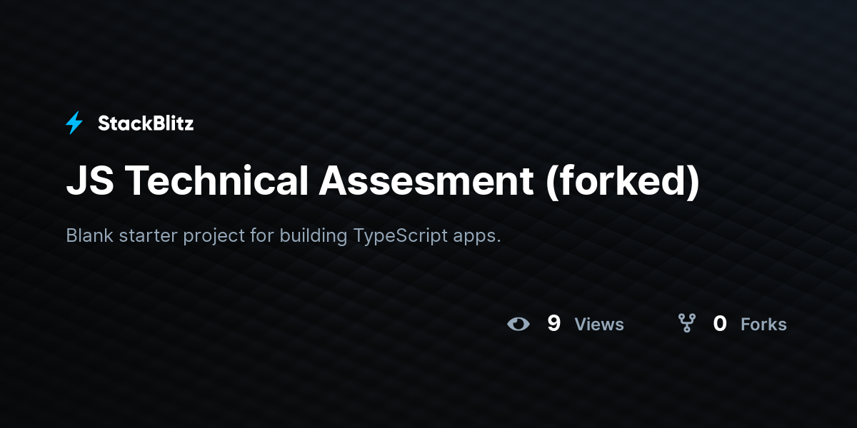JS Technical Assesment (forked) - StackBlitz