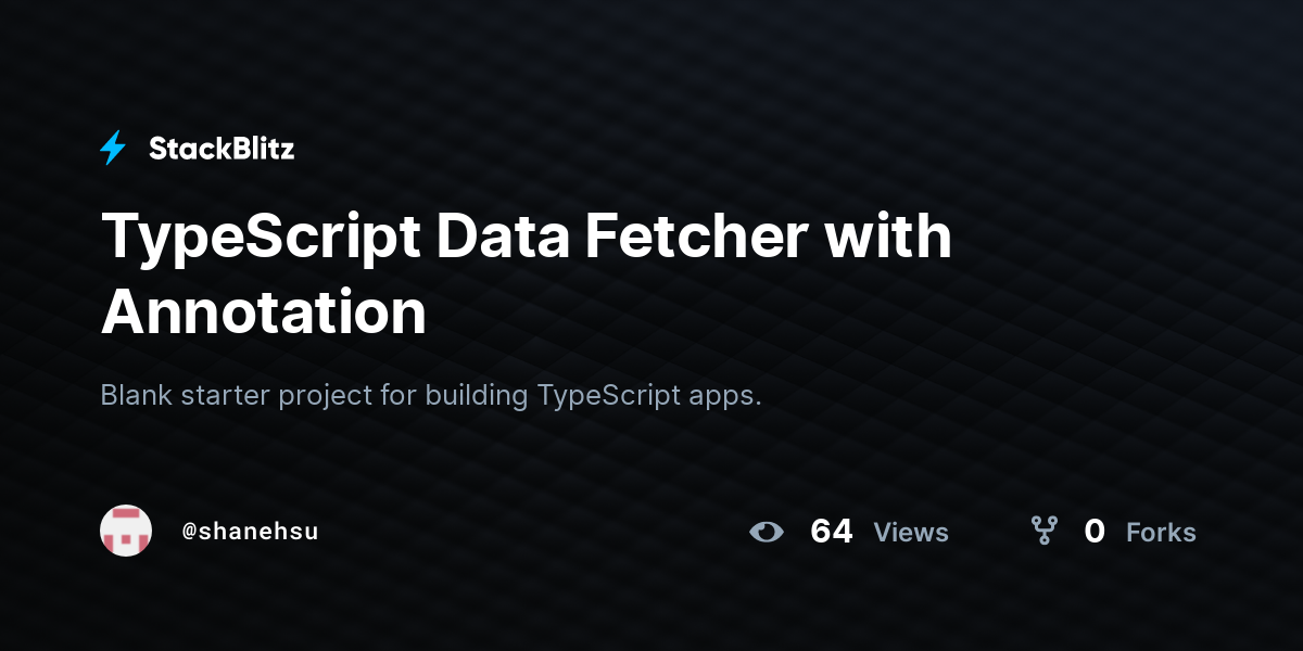TypeScript Data Fetcher with Annotation - StackBlitz TypeScript Data Fetcher with Annotation - StackBlitz