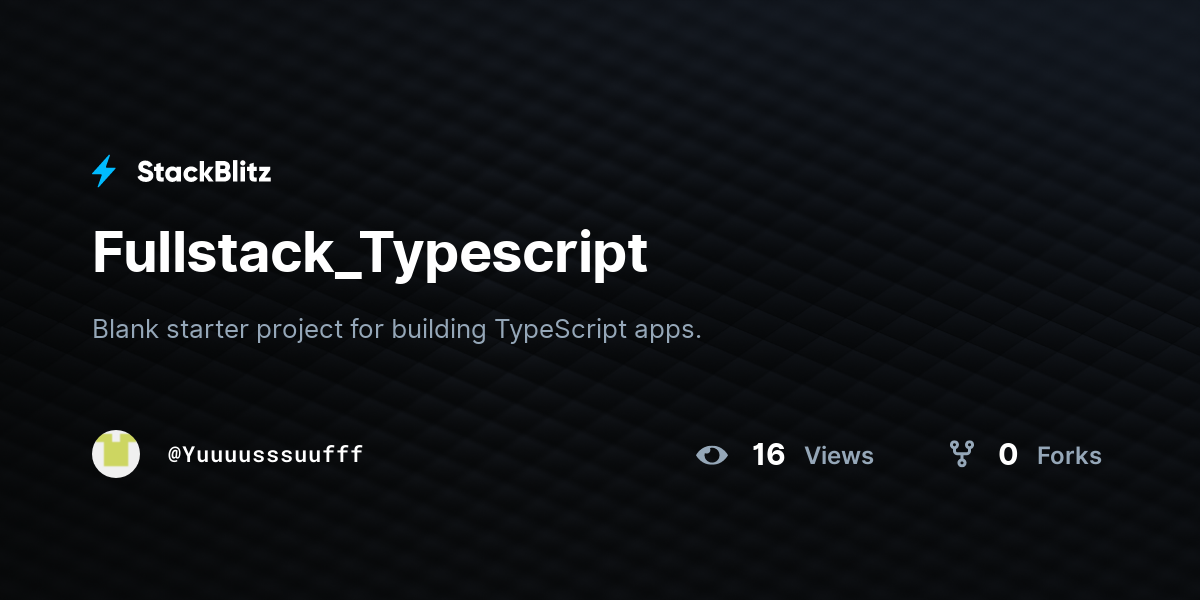 Fullstacktypescript Stackblitz 