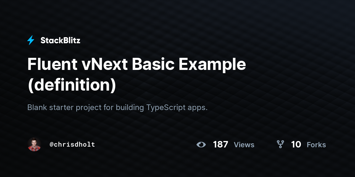 Fluent vNext Basic Example (definition) - StackBlitz